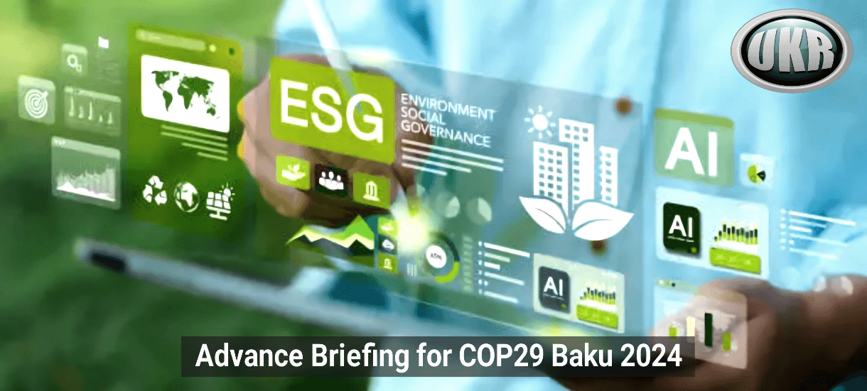 Advance Briefing for COP29 Baku 2024 | UK Reloaded