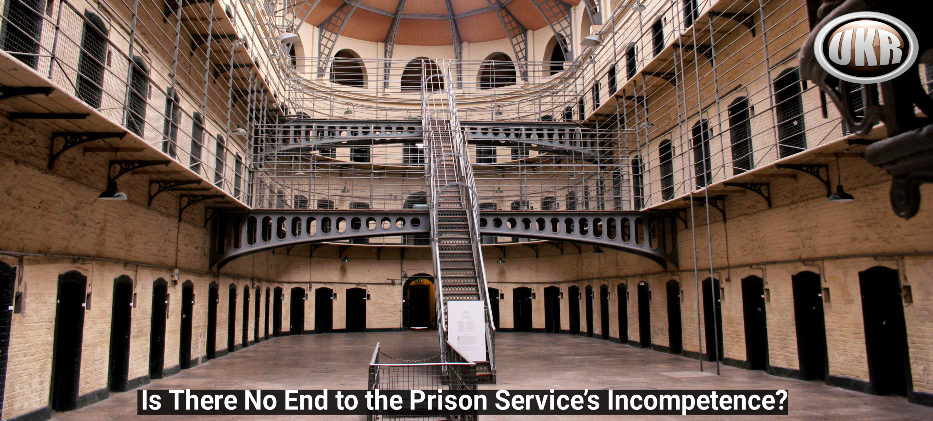 Is There No End to the Prison Service's Incompetence? | UK Reloaded
