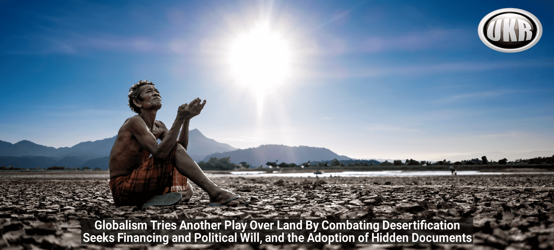 Globalism Tries Another Play Over Land, Starting Tomorrow. The UN ...