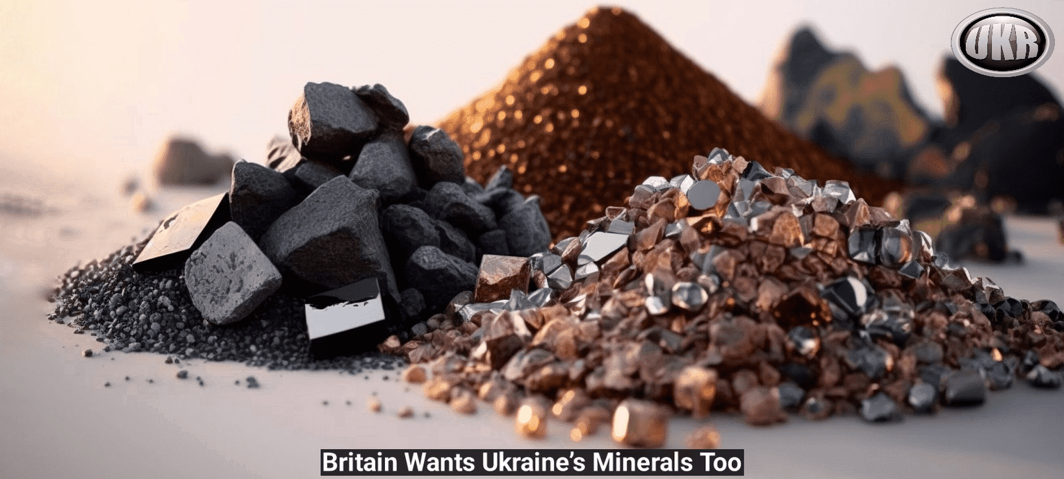 Britain Wants Ukraine’s Minerals Too | UK Reloaded