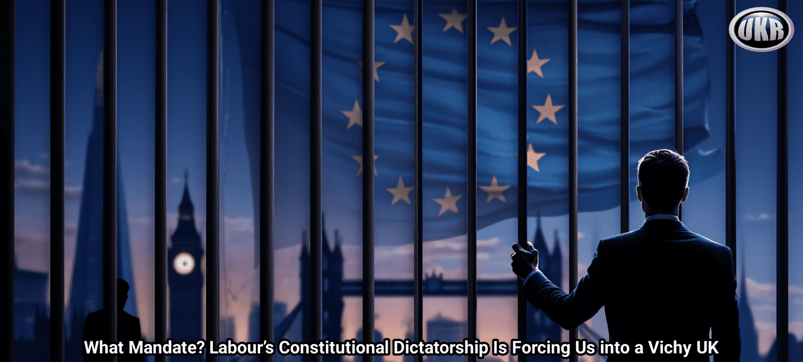 What Mandate? Labour’s Constitutional Dictatorship Is Forcing Us into a ...