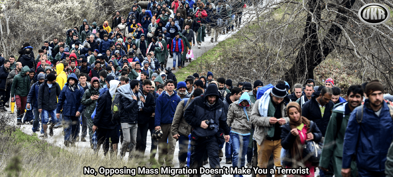 No, Opposing Mass Migration Doesn’t Make You a Terrorist | UK Reloaded