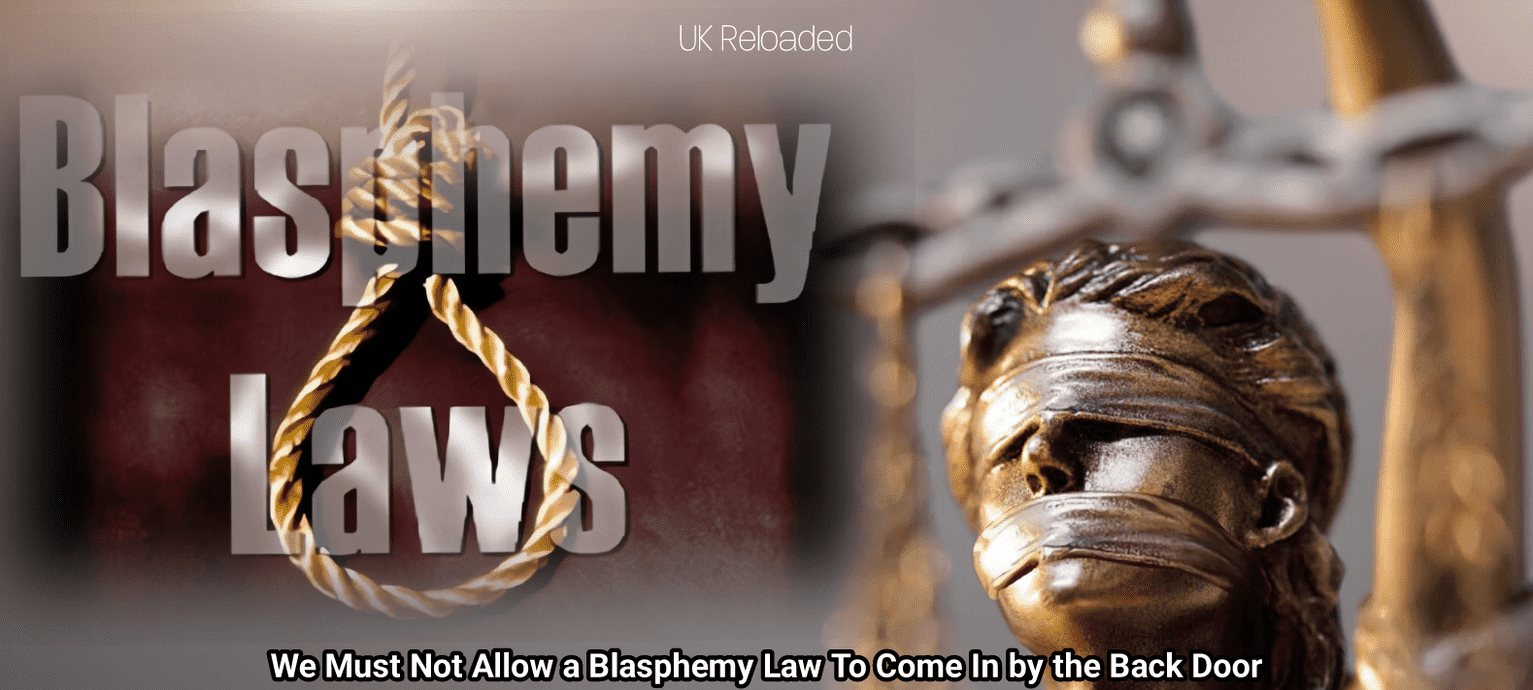 We Must Not Allow a Blasphemy Law To Come In by the Back Door | UK Reloaded