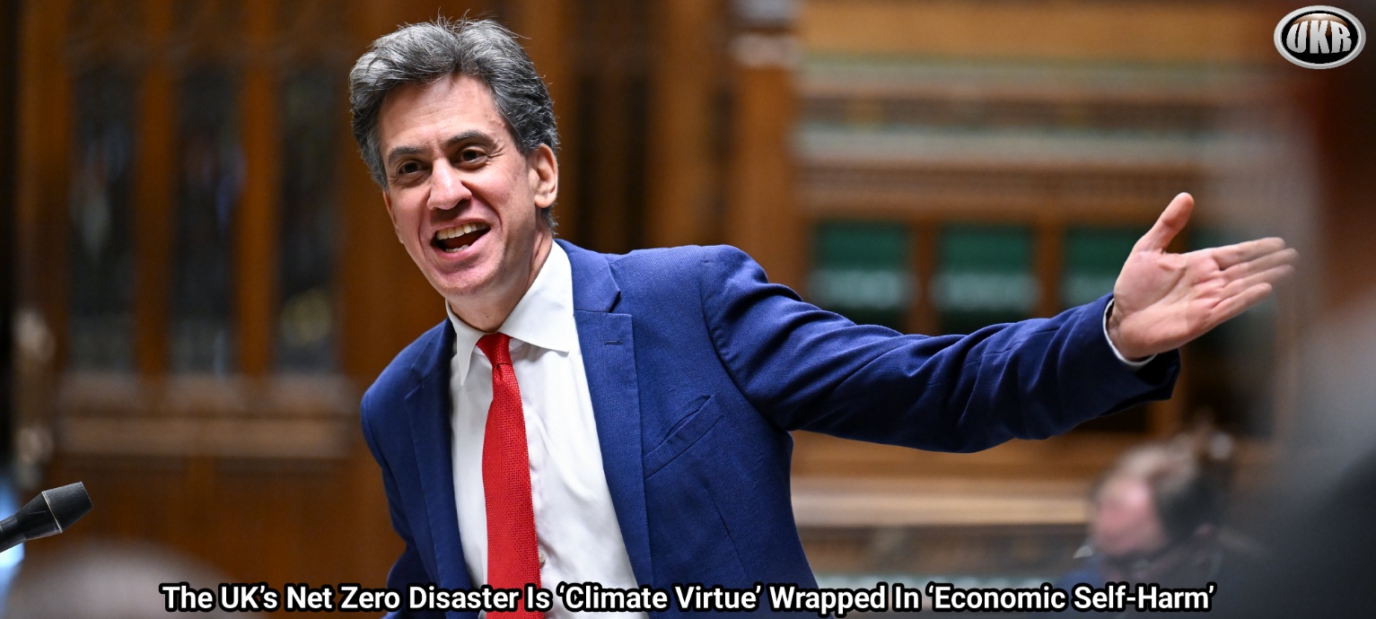 The UK’s Net Zero Disaster Is ‘Climate Virtue’ Wrapped In ‘Economic ...