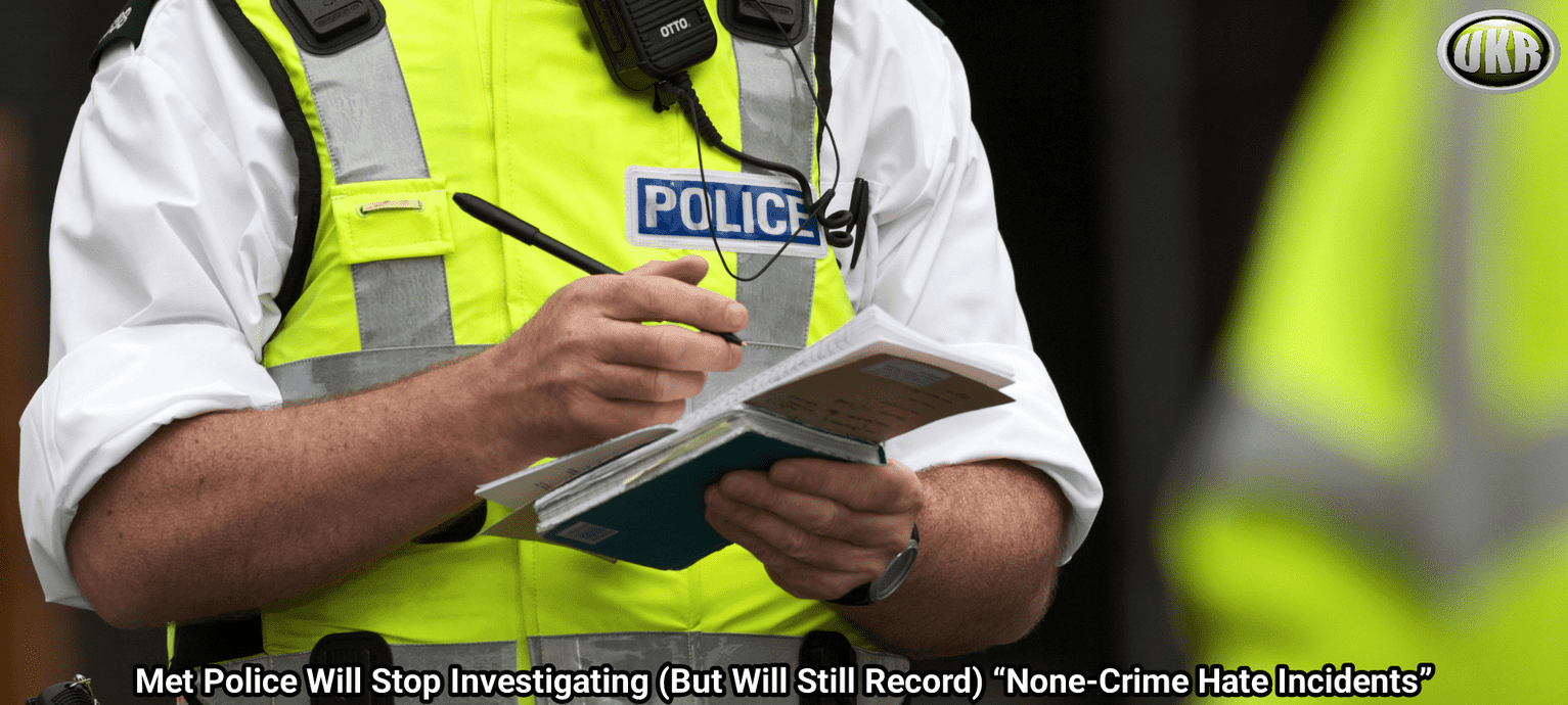 UK Met Police Will Stop Investigating (But Will Still Record) “None ...