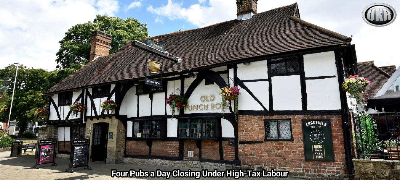 Four Pubs a Day Closing Under High-Tax Labour | UK Reloaded